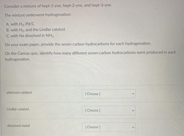 Solved Consider a mixture of hept-1-yne, hept-2-yne, and | Chegg.com