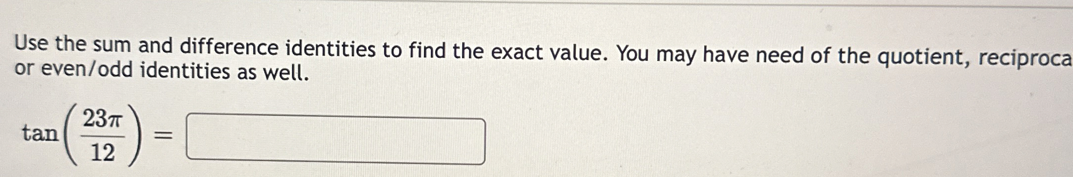 Solved Use the sum and difference identities to find the | Chegg.com