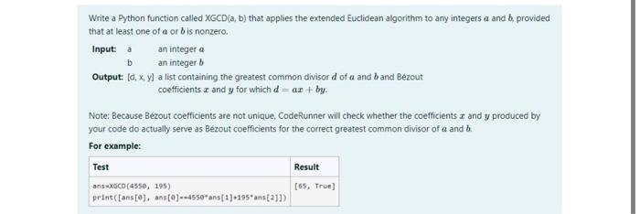 Solved Write a Python function called XGCD(a,b) that applies | Chegg.com