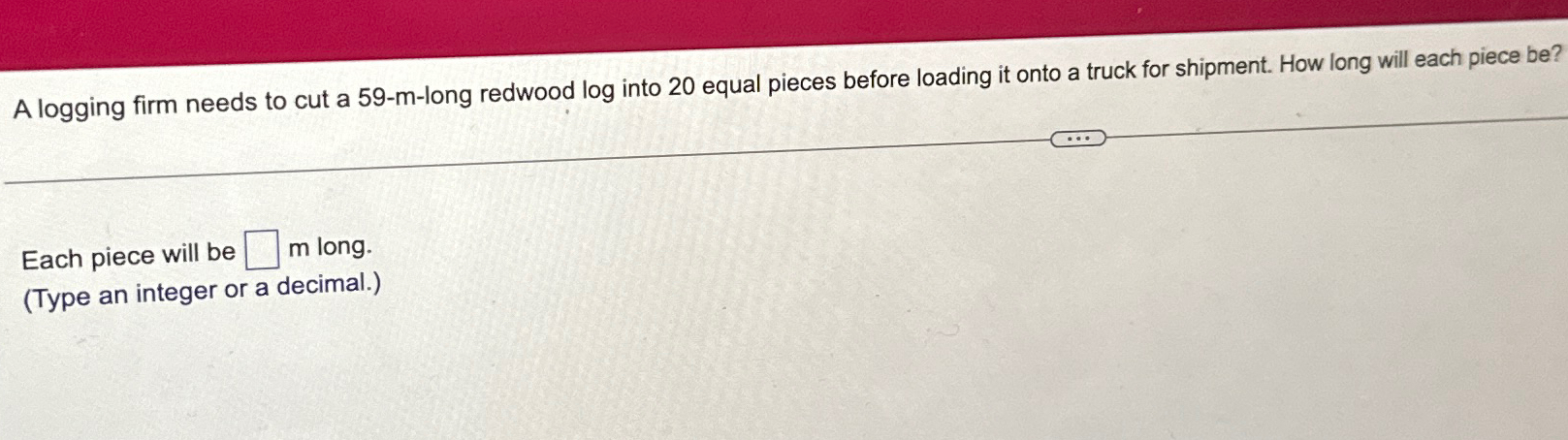 Solved A logging firm needs to cut a 59 -m-long redwood log | Chegg.com