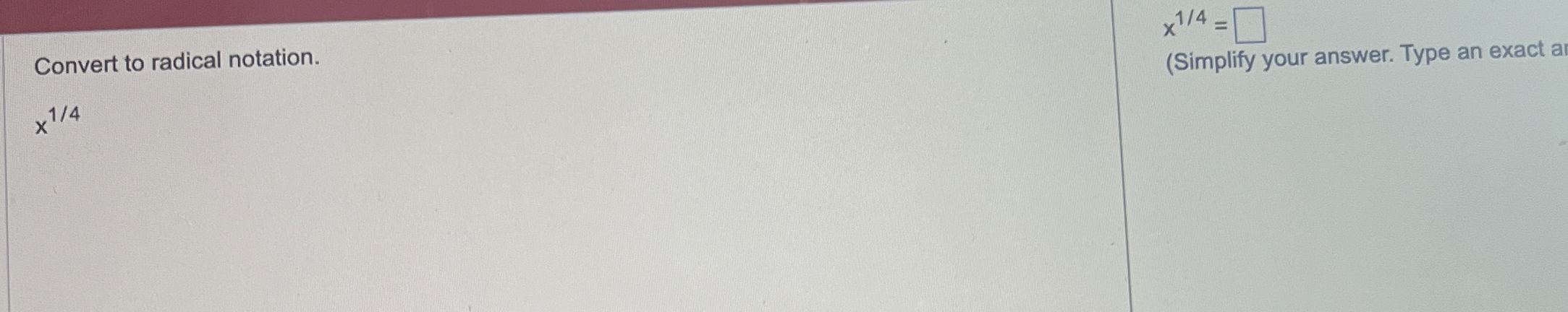 Solved Convert to radical notation.(Simplify your answer. | Chegg.com