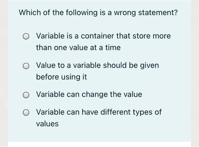 Solved Which of the following is a wrong statement? Variable | Chegg.com
