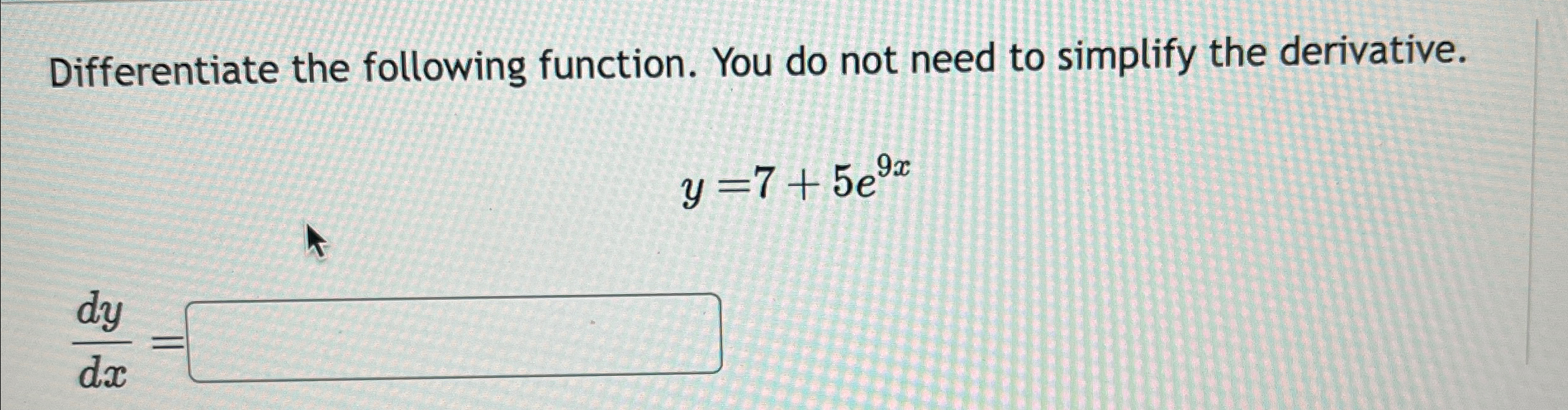 Solved Differentiate the following function. You do not need | Chegg.com