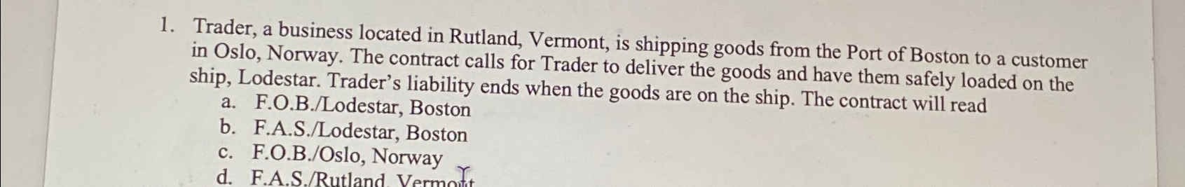 Solved Trader, a business located in Rutland, Vermont, is | Chegg.com