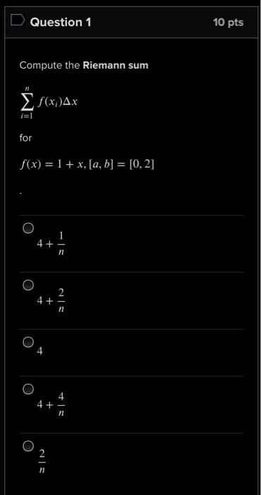 Question 1 10 pts Compute the Riemann sum | Chegg.com