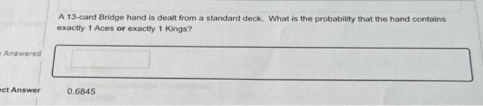 A 13-card Bridge hand is dealt from a standard deck. | Chegg.com
