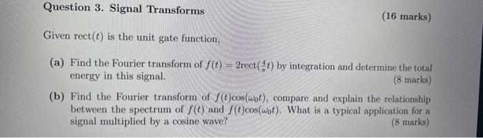 Solved Question 3. Signal Transforms (16 marks) Given | Chegg.com