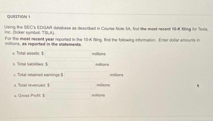 Solved QUESTION 1 Using the SEC's EDGAR database as | Chegg.com