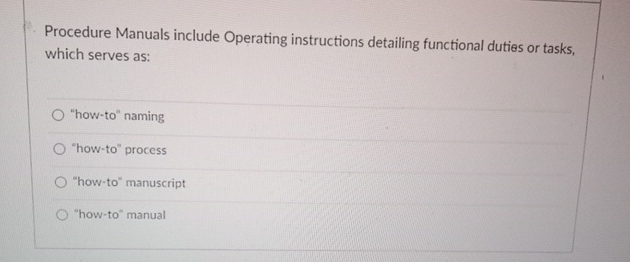 Solved Procedure Manuals include Operating instructions | Chegg.com