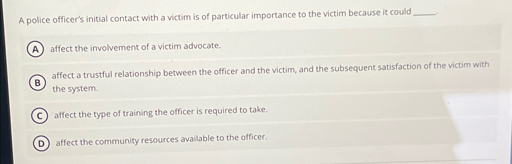 Solved A police officer's initial contact with a victim is | Chegg.com