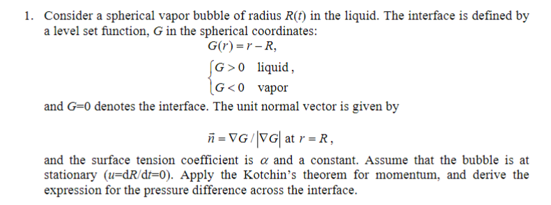 Solved Consider a spherical vapor bubble of radius R(t) ﻿in | Chegg.com