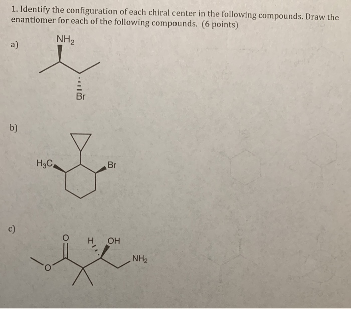 Solved: 1. Identify The Configuration Of Each Chiral Cente... | Chegg.com