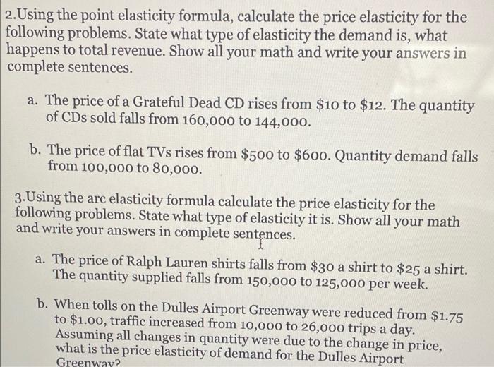 Solved 2. Using the point elasticity formula, calculate the | Chegg.com