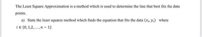 Solved The Least Square Approximation is a method which is | Chegg.com