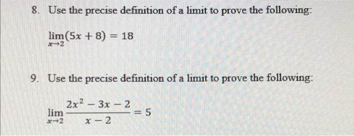 Solved 8. Use the precise definition of a limit to prove the | Chegg.com