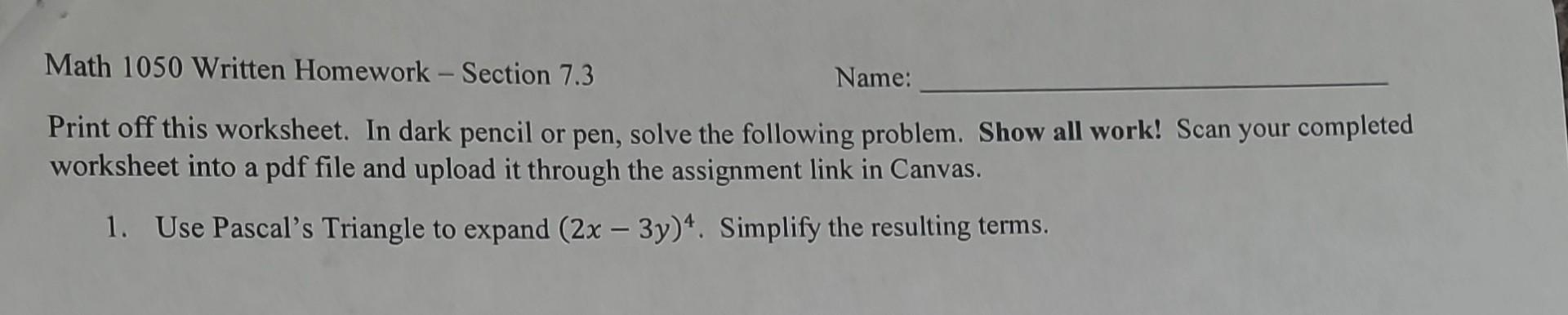 Solved Math 1050 Written Homework - Section 7.3 Name: Print | Chegg.com Solved Math 1050 Written Homework - Section 7.3 Name: Print | Chegg.com