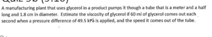 Solved A manufacturing plant that uses glycerol in a product | Chegg.com