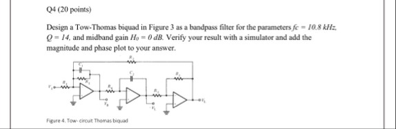 Q4 (20 ﻿points)Design a Tow-Thomas biquad in Figure 3 | Chegg.com