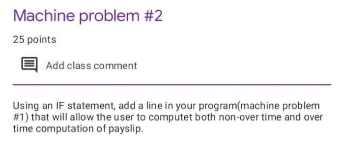 Solved Machine problem #2 25 points Add class comment Using | Chegg.com