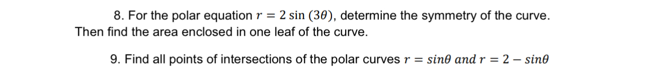 Solved For the polar equation r=2sin(3θ), ﻿determine the | Chegg.com