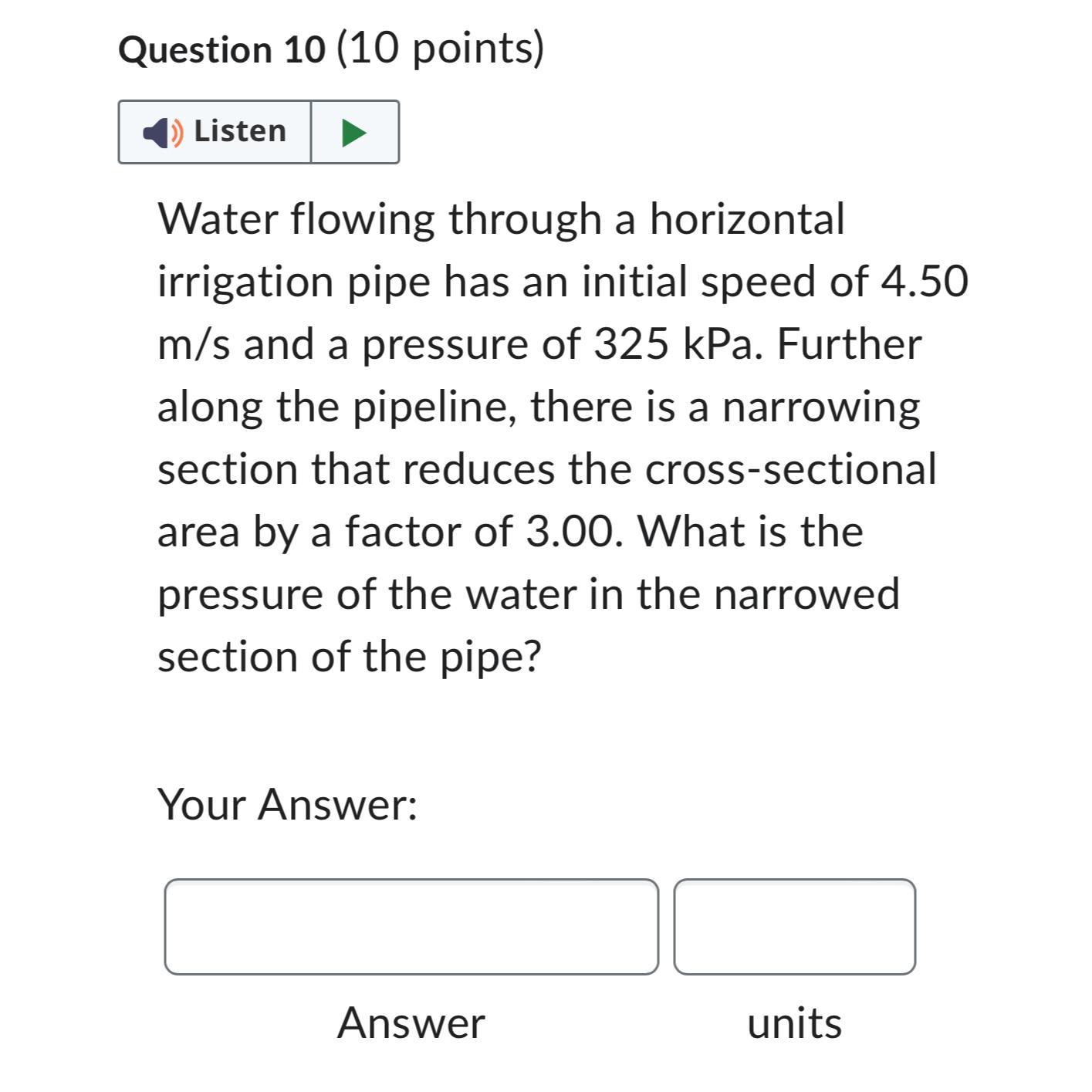 Solved Question 10 (10 ﻿points)Water flowing through a | Chegg.com