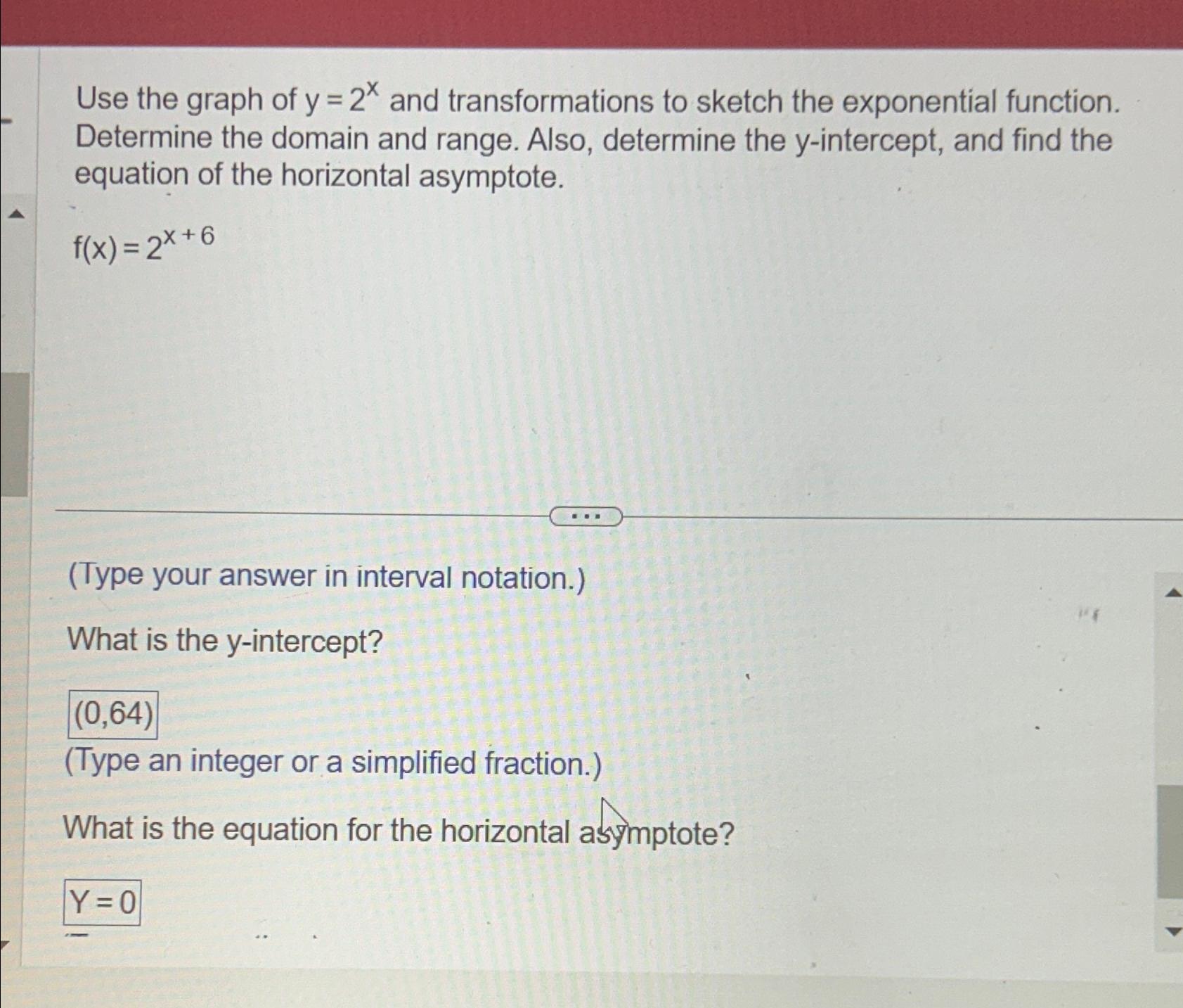 Solved Use the graph of y=2x ﻿and transformations to sketch | Chegg.com