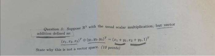 Solved Question 5: Suppose R3 with the usual scalar | Chegg.com