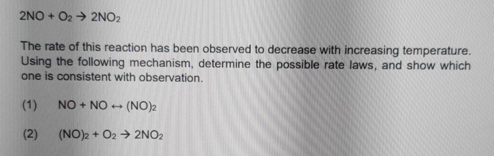Solved 2NO + O2 → 2NO2 The rate of this reaction has been | Chegg.com
