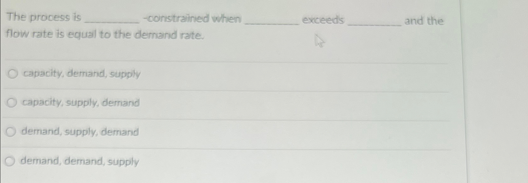 Solved The process is -constrained when ﻿exceeds ﻿and | Chegg.com
