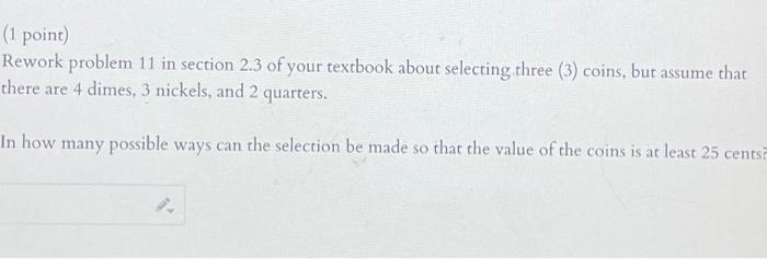 Solved (1 point) Rework problem 11 in section 2.3 of your | Chegg.com