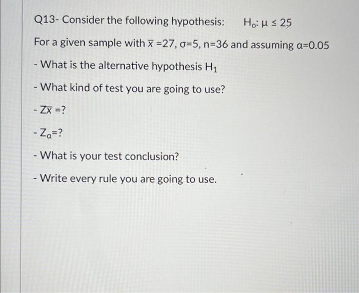Solved Q13- Consider the following hypothesis: H0:μ≤25 For a | Chegg.com