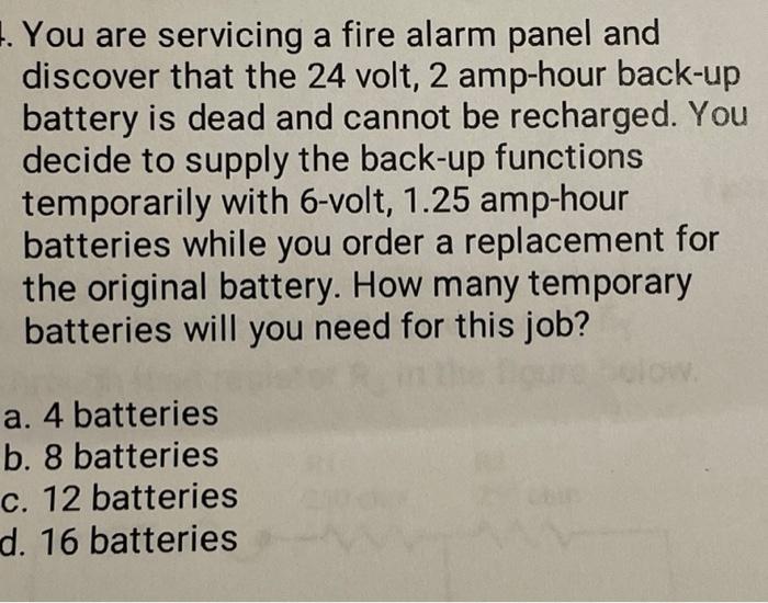 Solved You are servicing a fire alarm panel and discover | Chegg.com