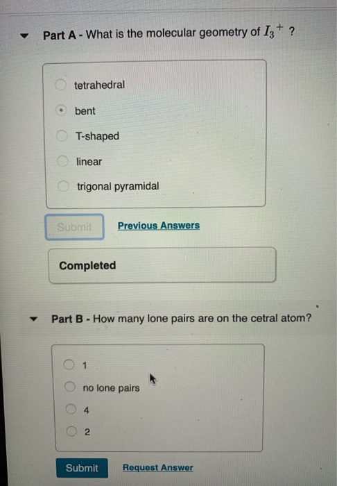 Solved Part A - What is the molecular geometry of I3+ ? | Chegg.com