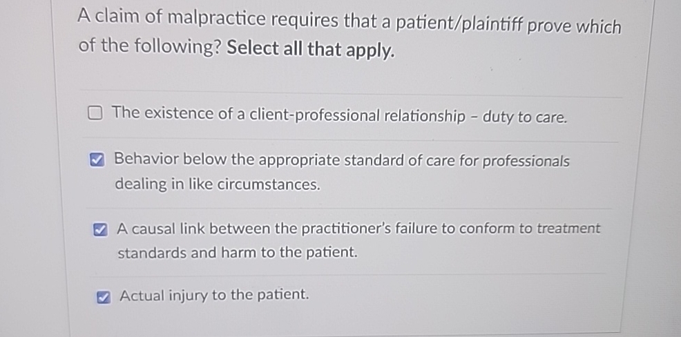 Solved A claim of malpractice requires that a | Chegg.com