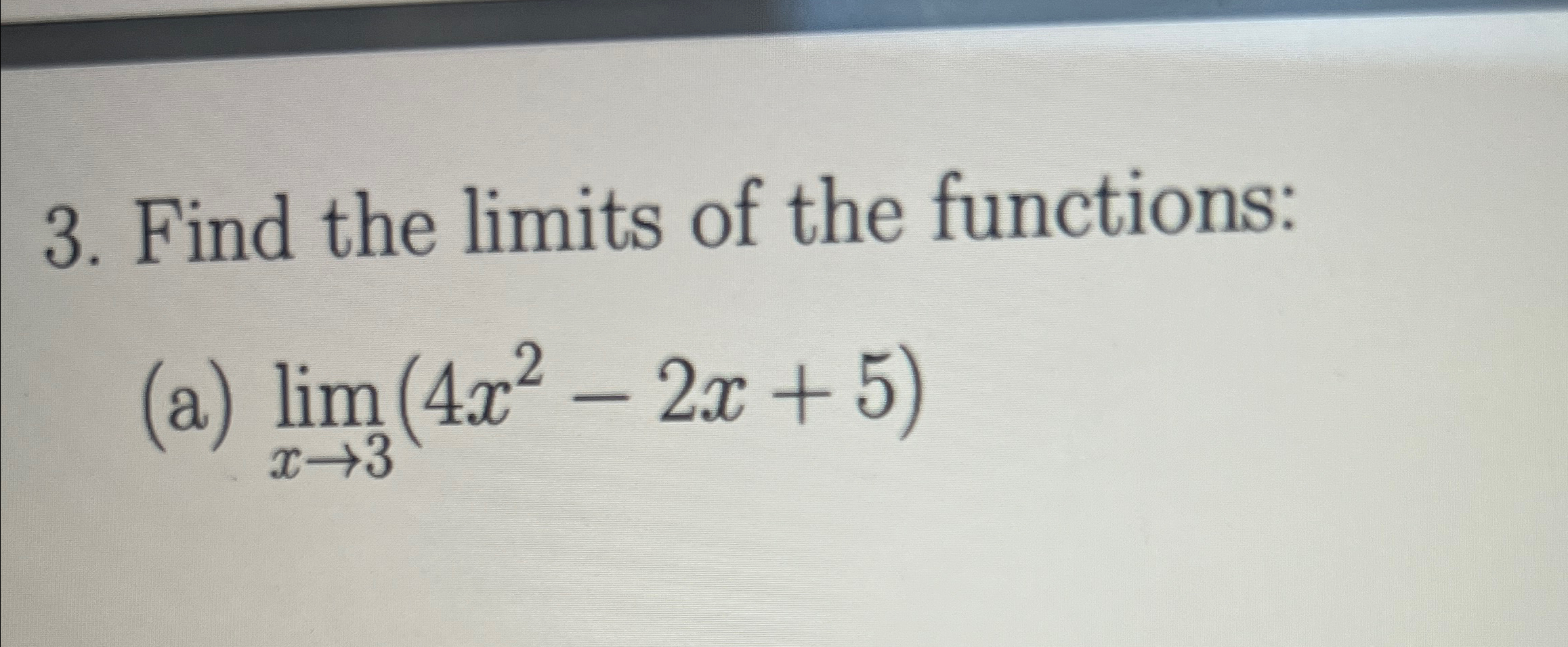 Solved Find the limits of the functions:(a) limx→3(4x2-2x+5) | Chegg.com