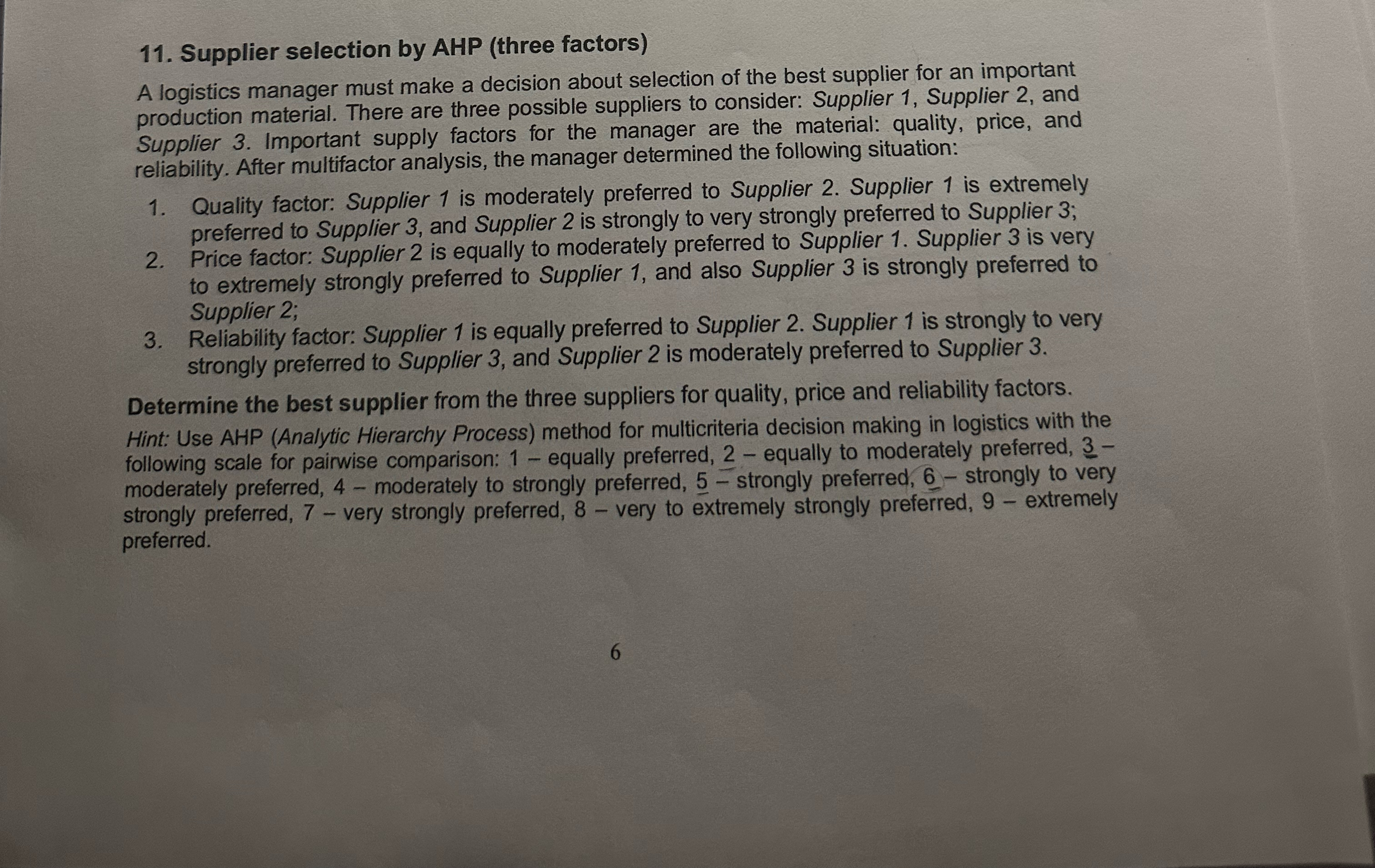 Solved Supplier selection by AHP (three factors)A logistics | Chegg.com