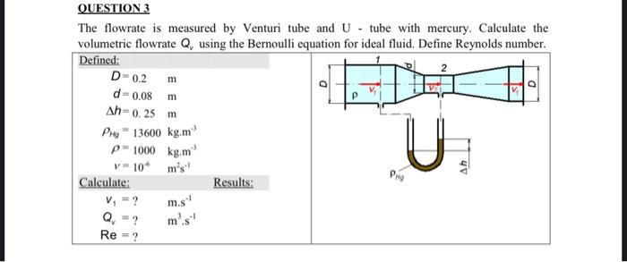 Solved QUESTION 3 The flowrate is measured by Venturi tube | Chegg.com