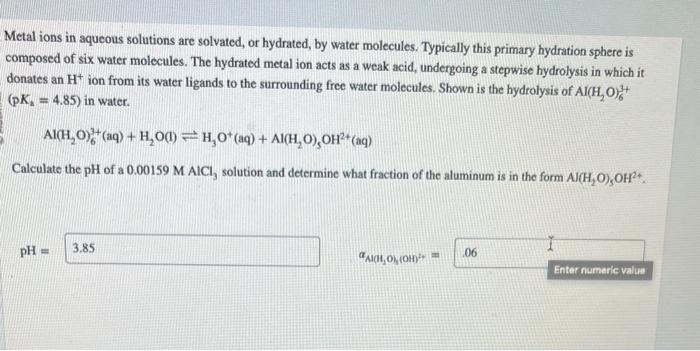 Solved Metal ions in aqueous solutions are solvated, or | Chegg.com