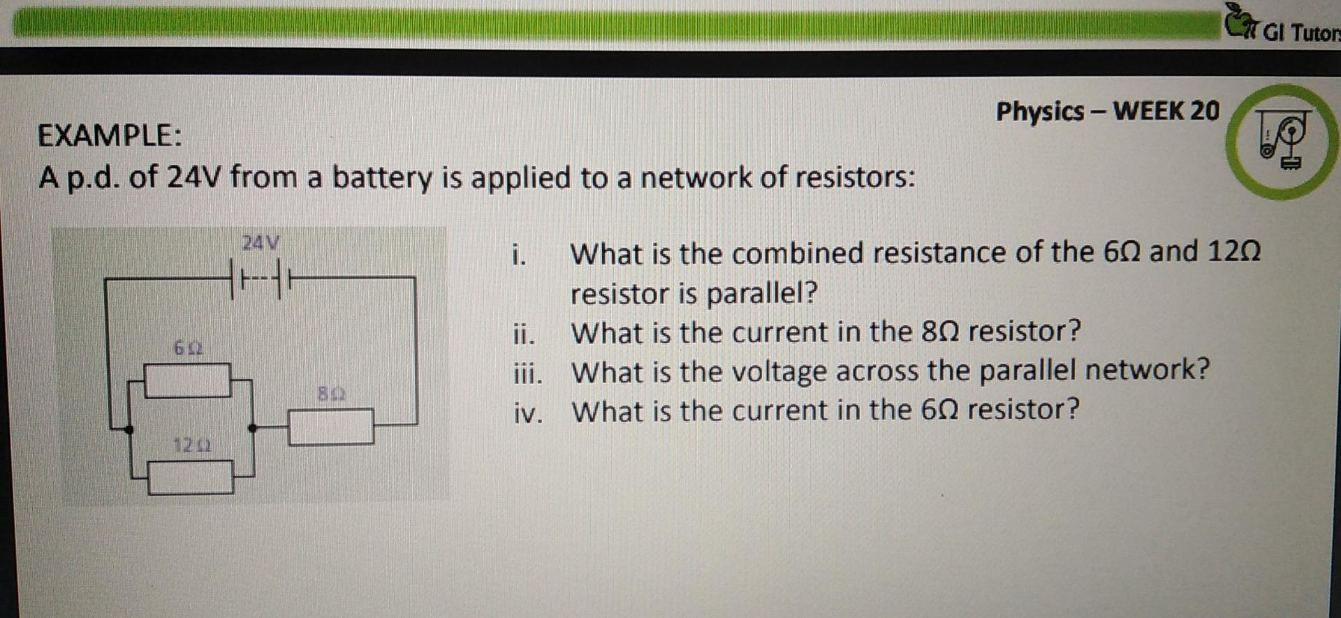 Solved K GI Tutor Physics -WEEK 20 EXAMPLE: Ap.d. of 24V | Chegg.com