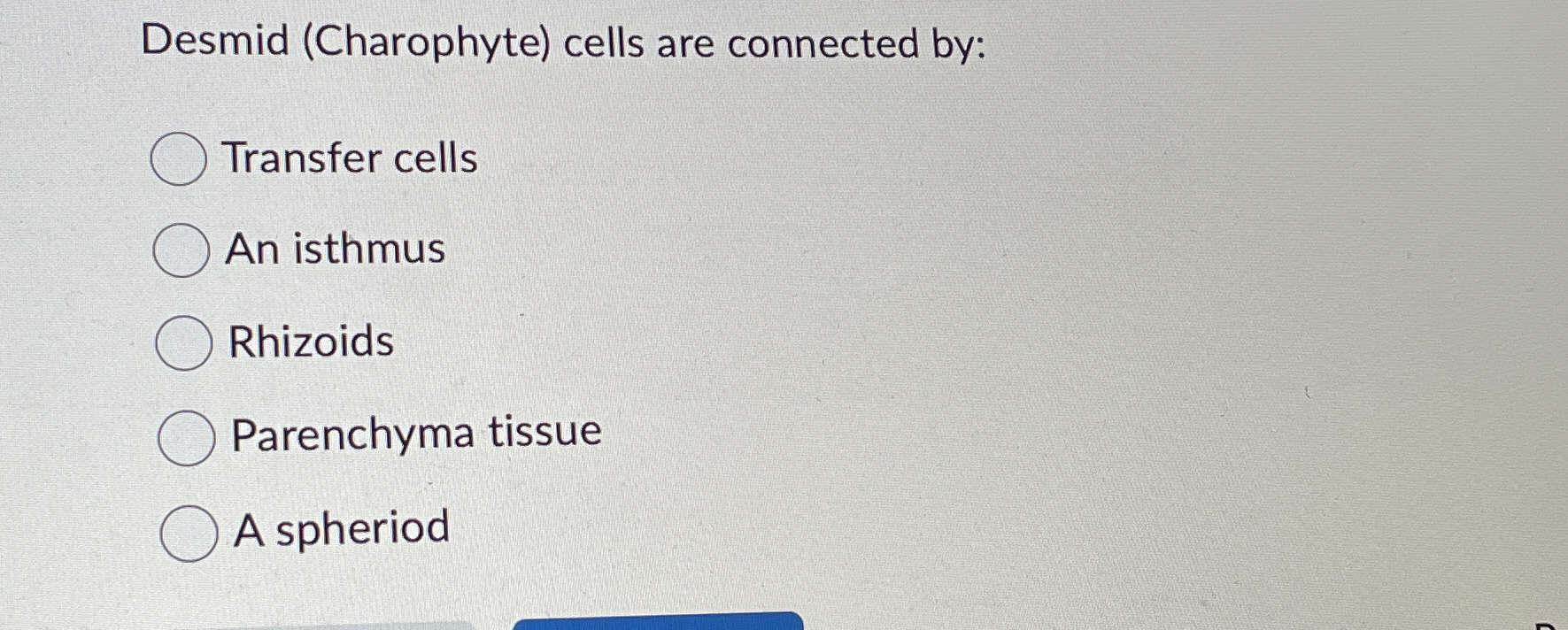 Solved Desmid (Charophyte) ﻿cells are connected by:Transfer | Chegg.com