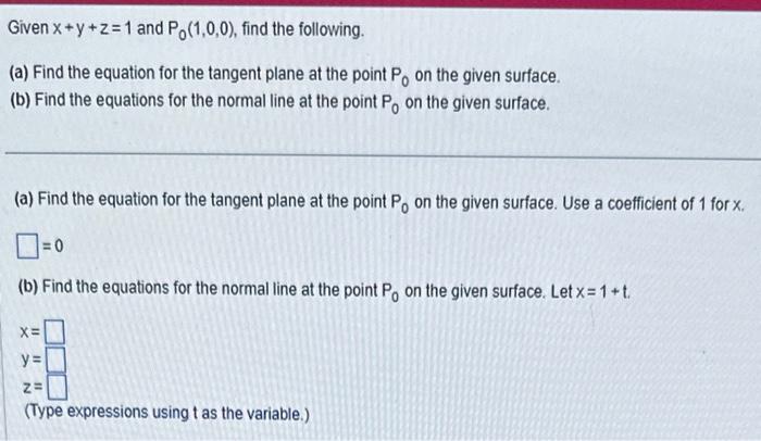 Solved Given x+y+z=1 and P0(1,0,0), find the following. (a) | Chegg.com
