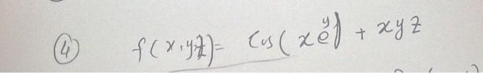 Solved f(x,y,z)=cos(xey)+xyz | Chegg.com