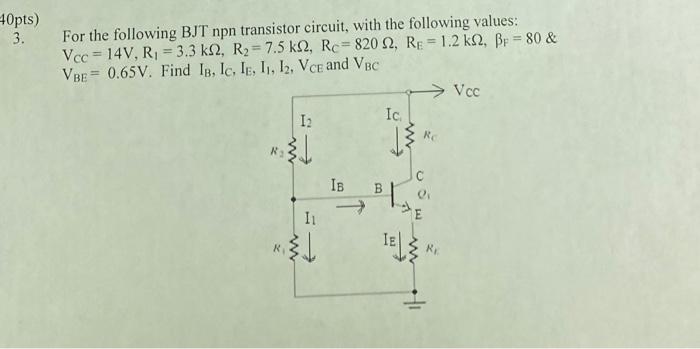 Solved 0pts) 3. For the following BJT npn transistor | Chegg.com
