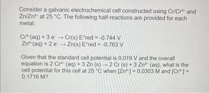 Solved Consider a galvanic electrochemical cell constructed | Chegg.com