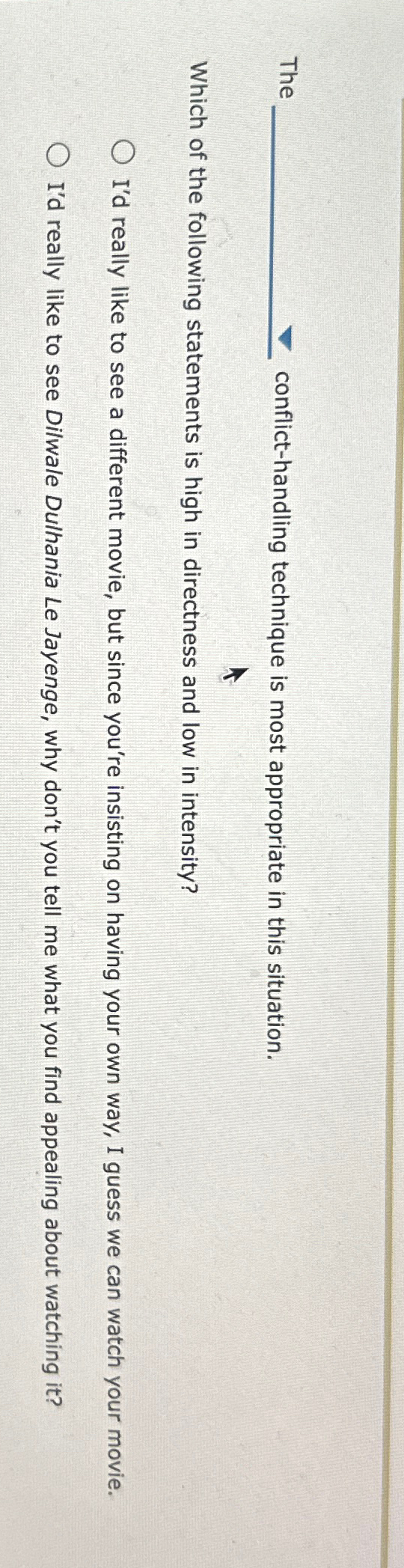 Solved The - ﻿conflict-handling technique is most | Chegg.com