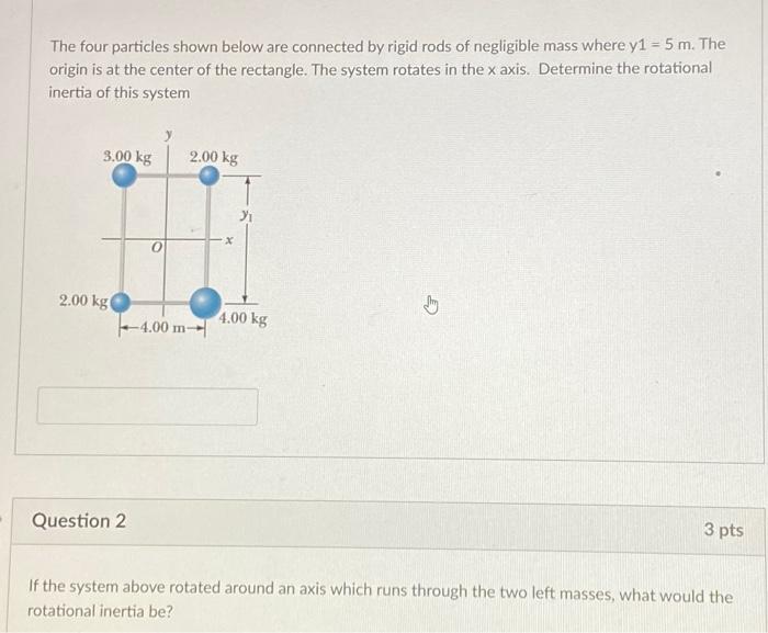 Solved The four particles shown below are connected by rigid | Chegg.com