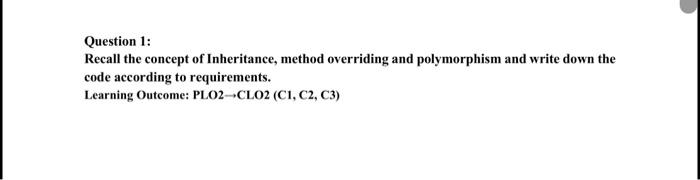 Solved Question 1: Recall the concept of Inheritance, method | Chegg.com