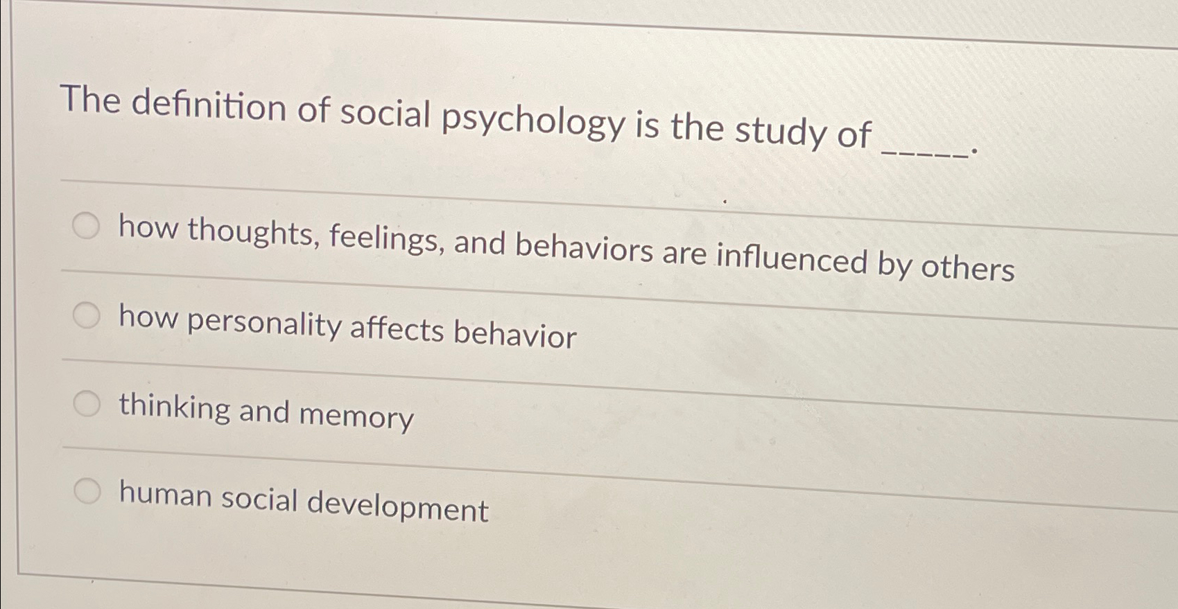 Solved The definition of social psychology is the study of | Chegg.com