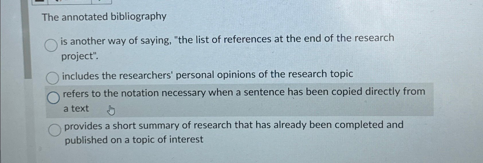 Solved The annotated bibliographyis another way of saying, | Chegg.com