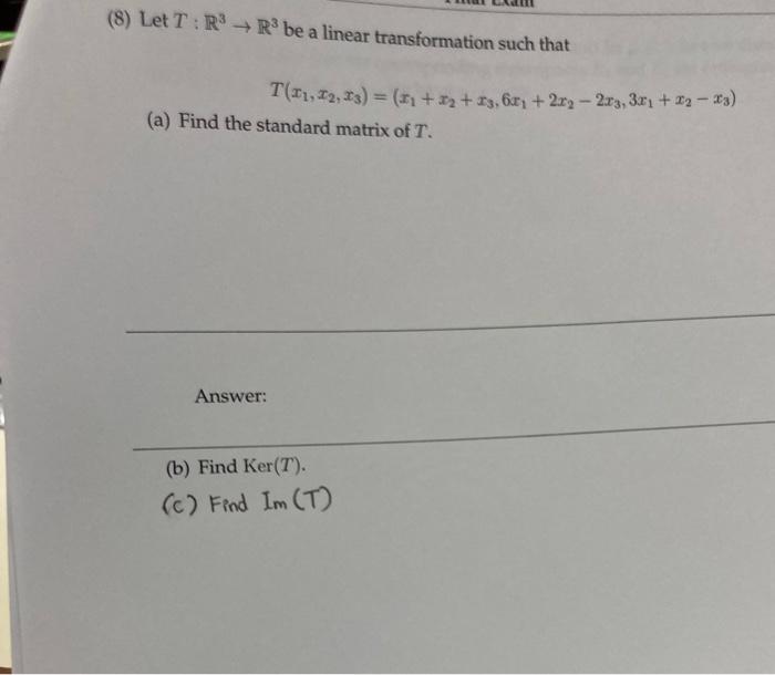 Solved 8 Let T R3→r3 Be A Linear Transformation Such That